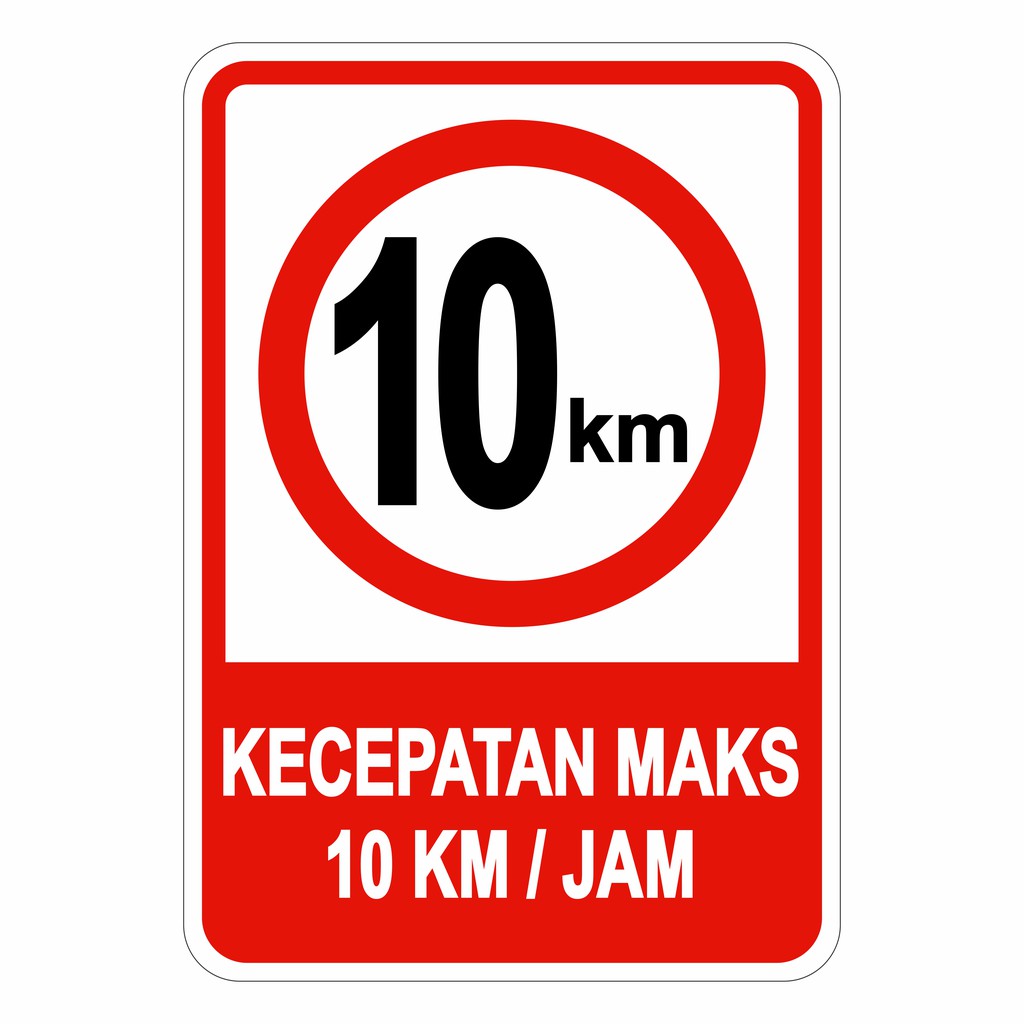 Jual Rambu Plang Papan Batas Kecepatan 10km 35cm x 50cm Plat Alumunium ...