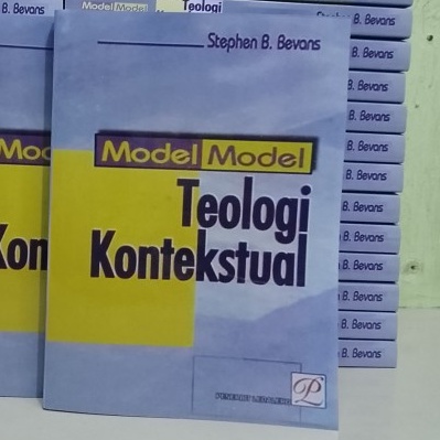 Jual BESTSELLER BUKU MODEL MODEL TEOLOGI KONTEKSTUAL - STEPHEN BEVANS ...