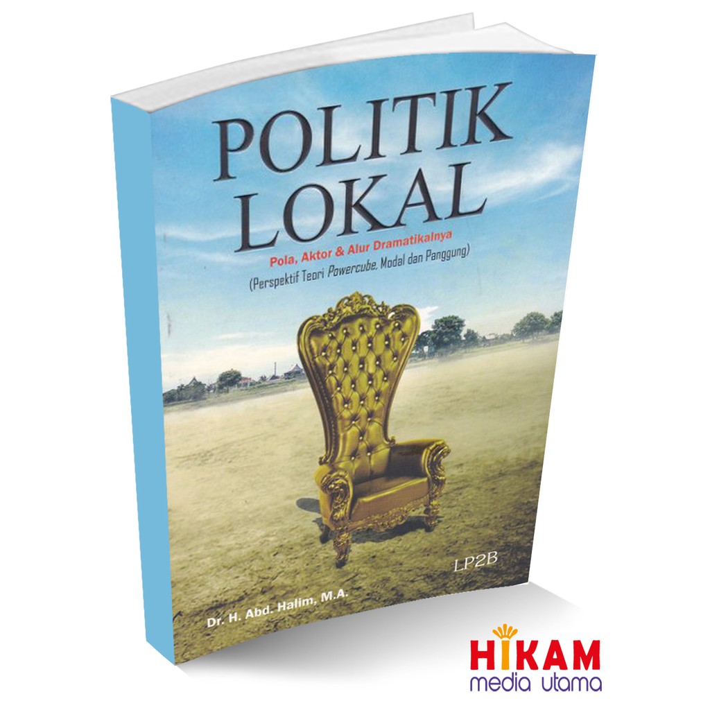 Jual Buku Politik Lokal, pola aktor & alur Dramatikanya - LP2B-Yogyakarta | Shopee Indonesia
