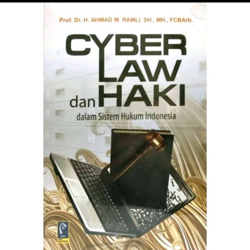 Jual Buku Cyber Law Dan Haki Dalam Sistem Hukum Indonesia-Prof. Dr. H ...