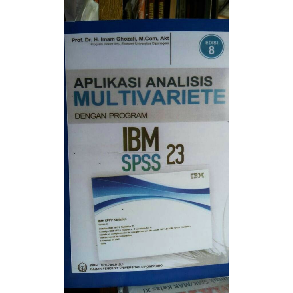 Jual Aplikasi Analisis MULTIVARIETE dengan program IBM SPSS 23 Prof Dr H Imam Ghozali M Com Akt ...