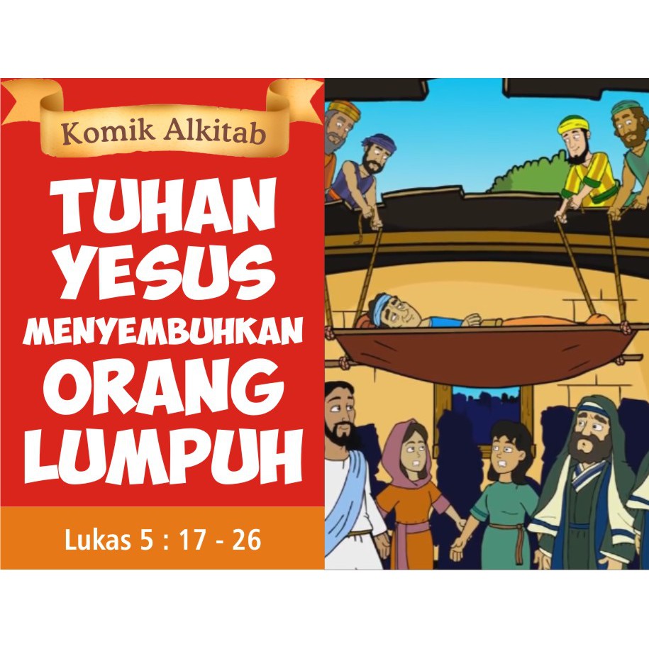 Jual buku komik cerita alkitab anak - TUHAN YESUS MENYEMBUHKAN ORANG LUMPUH | Shopee Indonesia