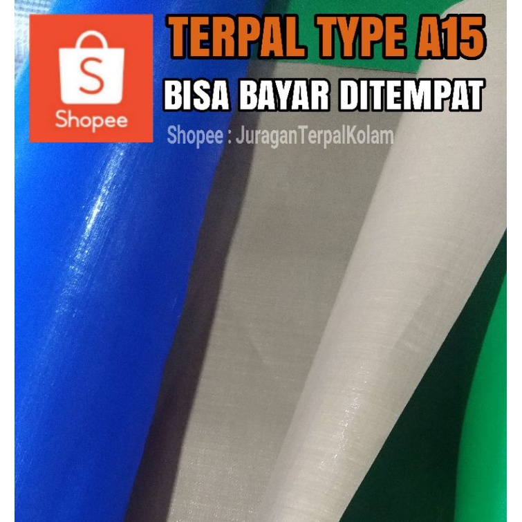 Jual TERPAL TIPE A15 ( KUAT DAN TEBAL ) Buat Tutup Truck Dan proyek ...