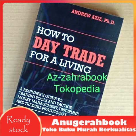 Jual PROMO How to Day Trade for a Living Andrew Aziz | Shopee Indonesia