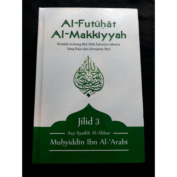 Jual Al Futuhat Al Makkiyyah Jilid 3 Hardcover Terjemahan Bahasa ...