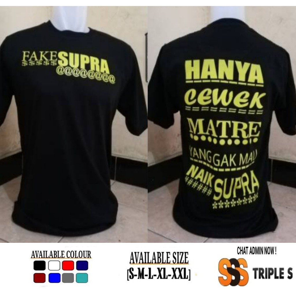 Jual KAOS FAKE SUPRA HANYA CEWEK MATRE YANG GAK MAU NAIK SUPRA KAOS ...