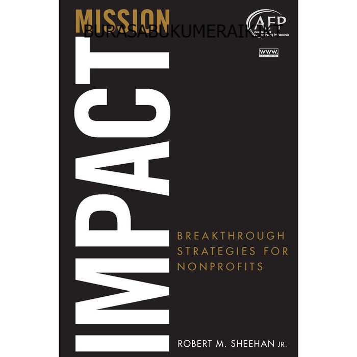 Jual Buku - Mission Impact: Breakthrough Strategies for Nonprofits ... Jual Buku - Mission Impact: Breakthrough Strategies for Nonprofits ...