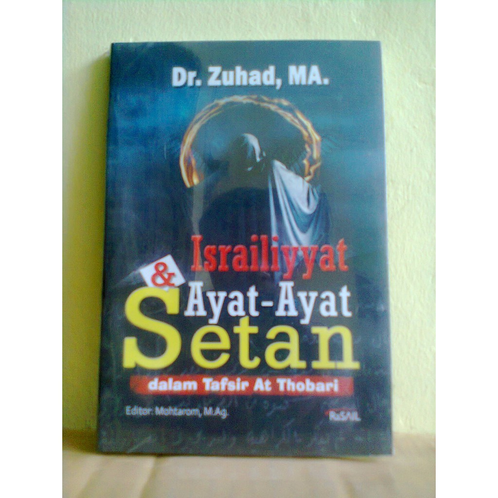 Jual Buku Israiliyyat dan Ayat-Ayat Setan dalam Tafsir At Thobari ...