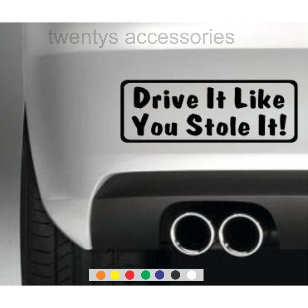 Jual stiker drive it like you stole it sticker kaca mobil belakang ...