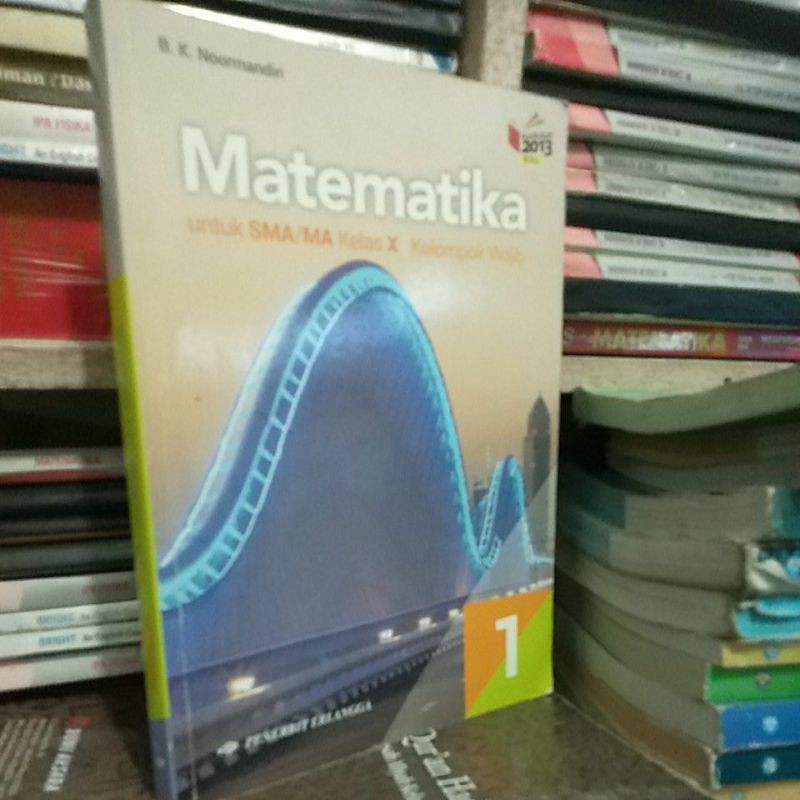 Jual BUKU MATEMATIKA/KELOMPOK WAJIB/ KELAS 10/X/1 SMA/MA REVISI ERLANGGA BY NORMANDIRI | Shopee ...