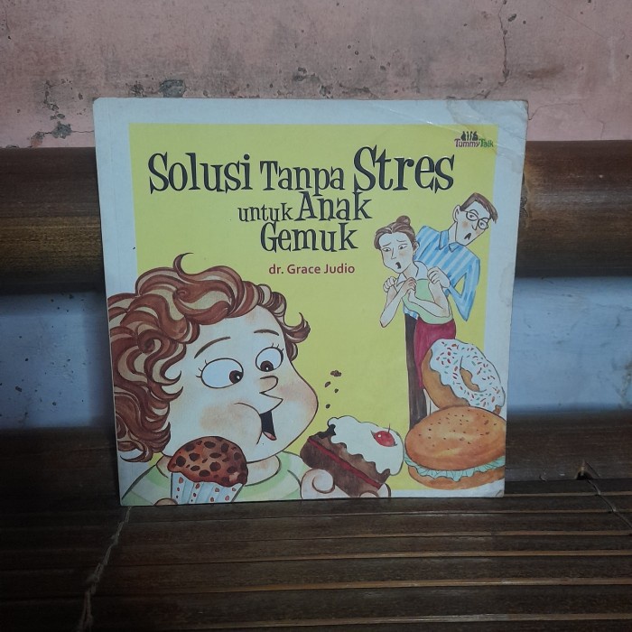Jual ORIGINAL BUKU Solusi Tanpa Stres Untuk Anak Gemuk By dr Grace ...