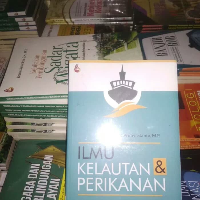 Jual ILMU KELAUTAN DAN PERIKANAN Kebijakan Pembangunan dan Pengelolaan ... Jual ILMU KELAUTAN DAN PERIKANAN Kebijakan Pembangunan dan Pengelolaan ...