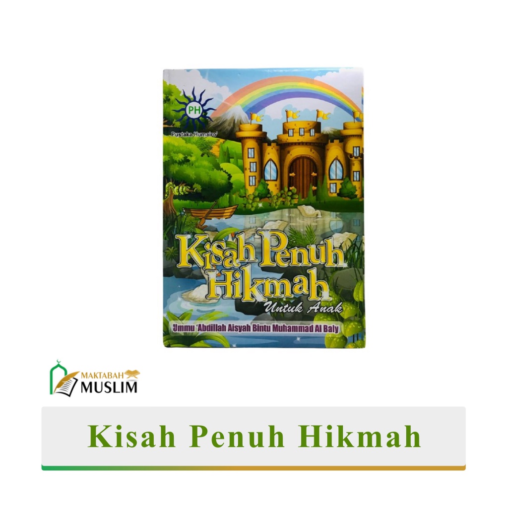 Jual Buku Kisah Penuh Hikmah Pustaka Al-Humairo' Hard Cover | Shopee ...