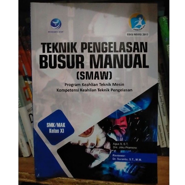 Jual Teknik Pengelasan Busur Manual (SMAW); Program Keahlian Teknik ...