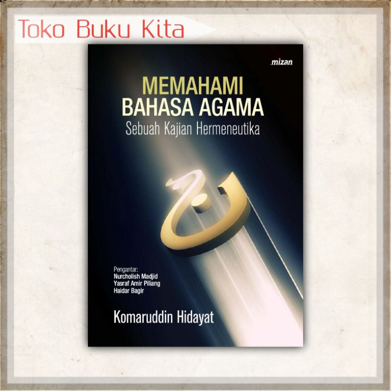 Jual Memahami Bahasa Agama Sebuah Kajian Hermeneutika Komaruddin ...