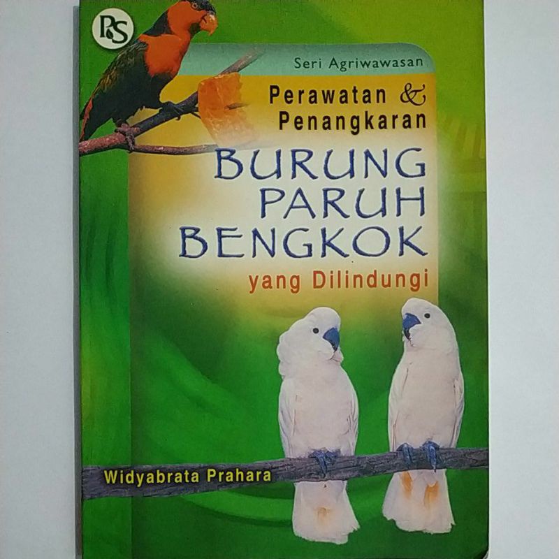 Jual Buku Hobi Hewan Peliharaan " Perawatan & Penangkaran BURUNG PARUH BENGKOK Yang Dilindungi ...