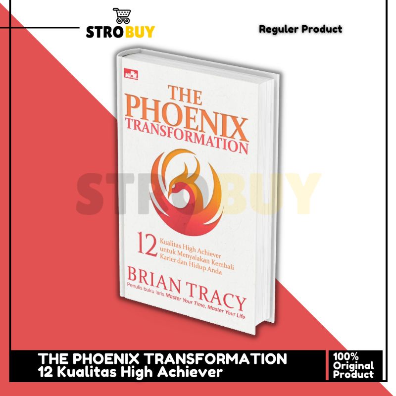 Jual Buku THE PHOENIX TRANSFORMATION 12 Kualitas High Achiever Untuk Menyalakan Kembali Karier ...