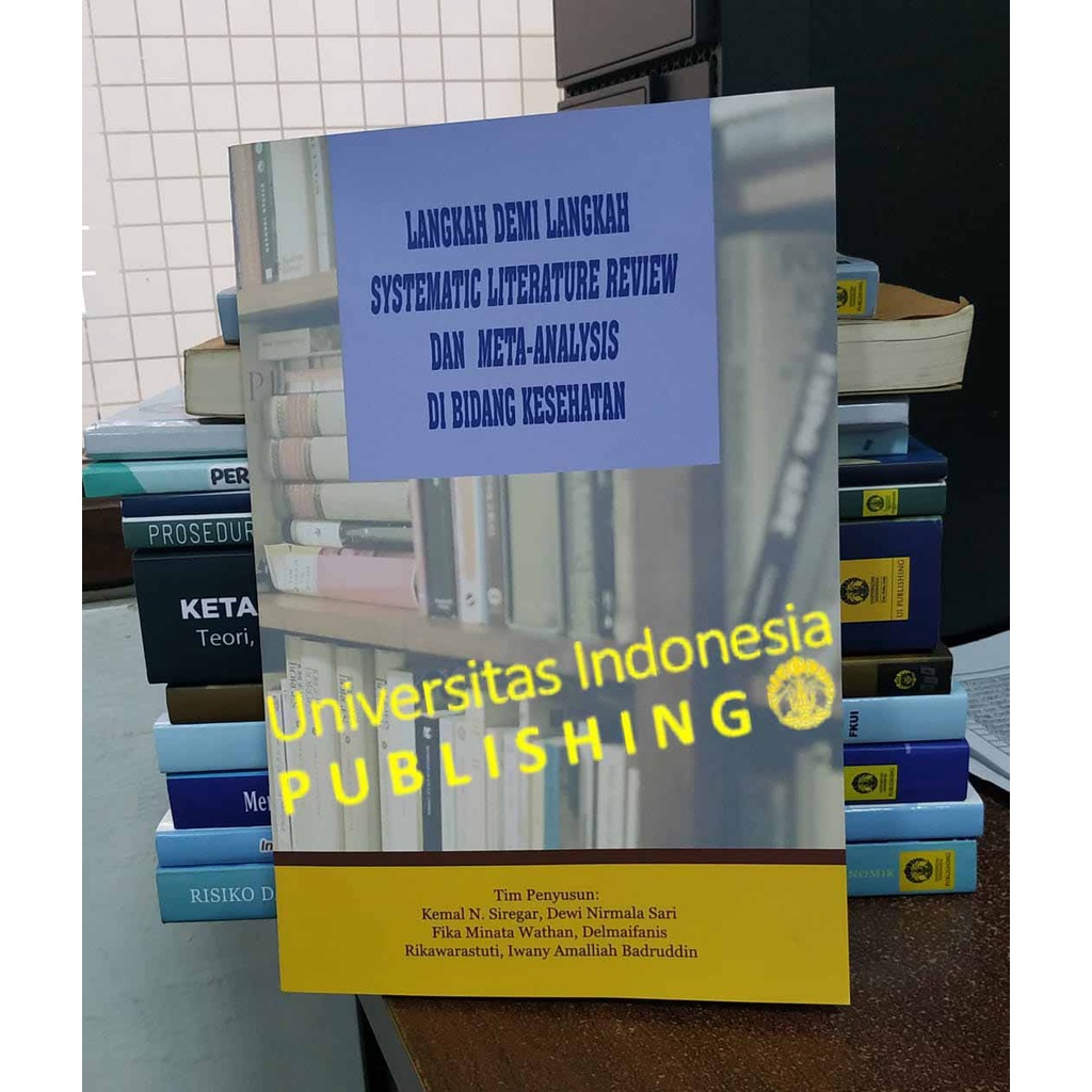 Jual Buku ORI - Buku Langkah Demi Langkah Systematic Literature Review dan Meta-Analysis di ...