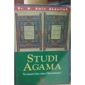 Jual Buku Studi Agama Normativitas atau Historitas - AMIN ABDULLAH ...