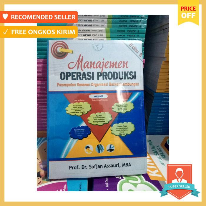 Jual BUKU MANAJEMEN OPERASI PRODUKSI EDISI 3 SOFJAN OSAURI | Shopee Indonesia
