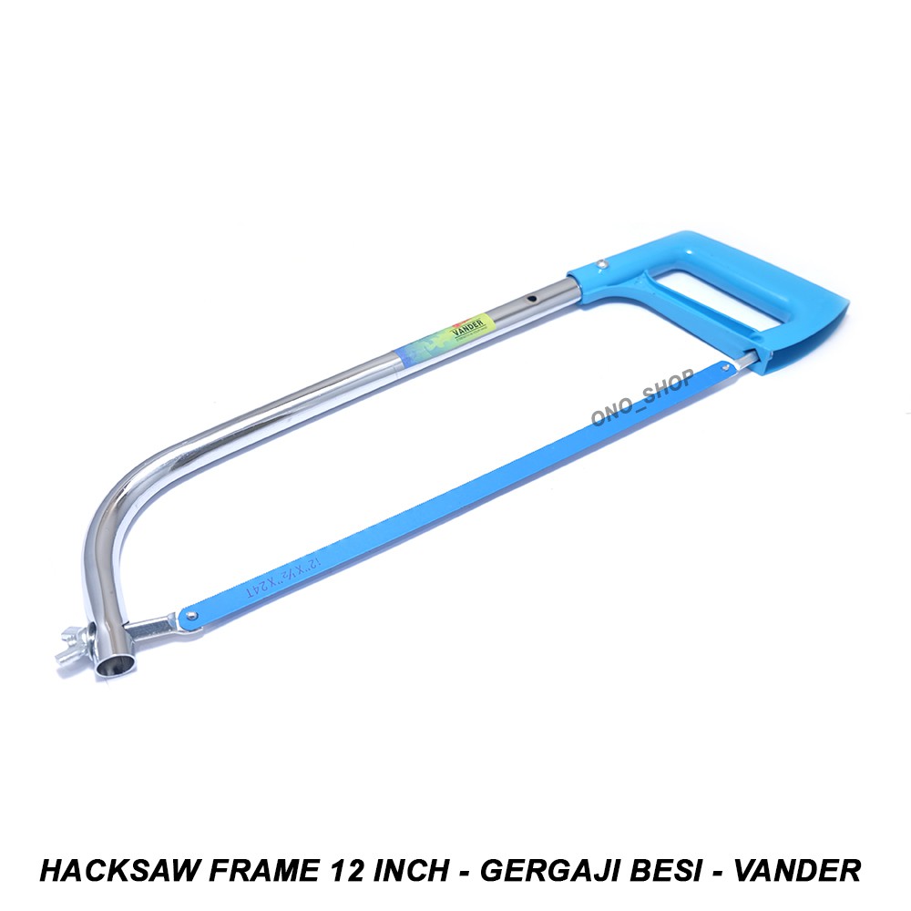 Jual Hacksaw Frame 12 Inch - Gergaji Besi - Vander | Shopee Indonesia