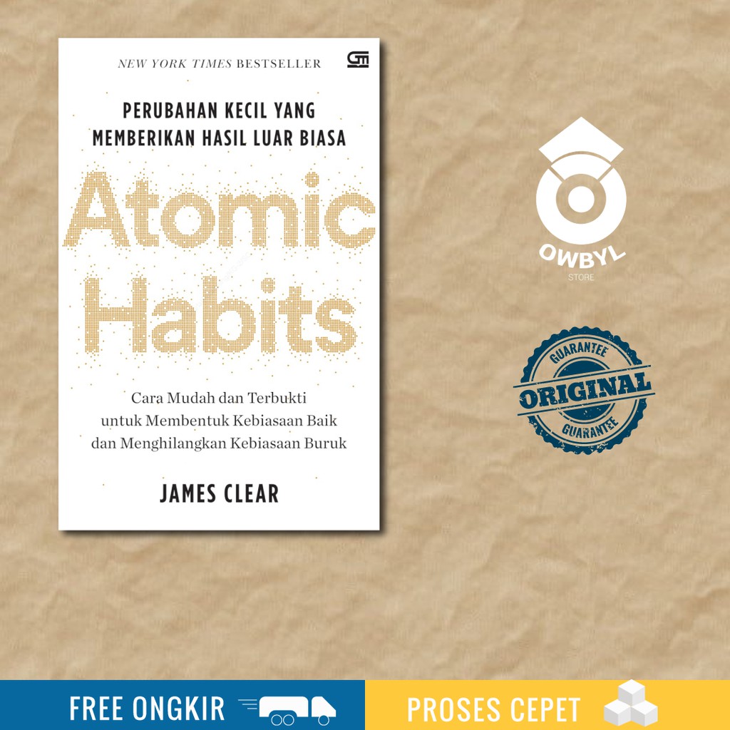Jual Buku Atomic Habits: Perubahan Kecil yang Memberikan Hasil Luar Biasa | Shopee Indonesia