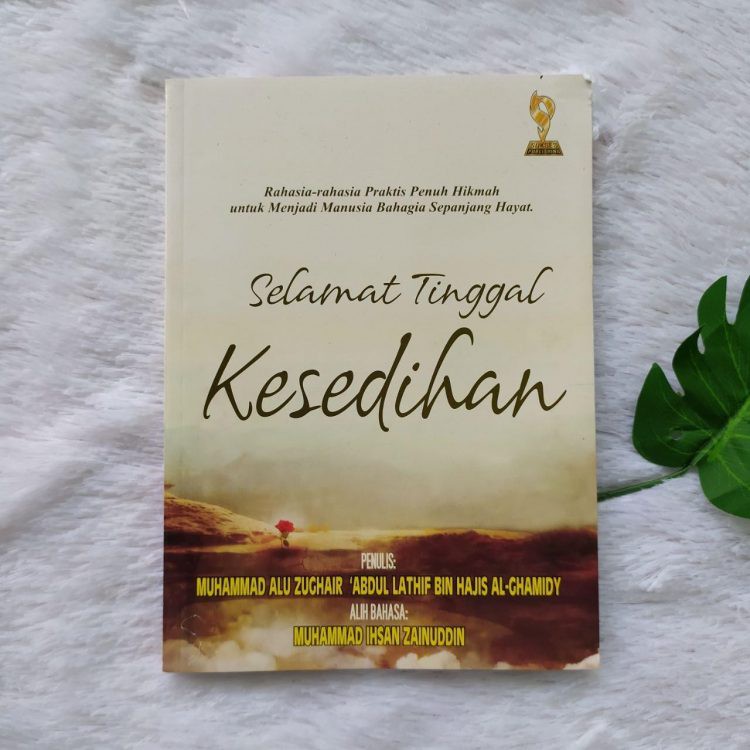 Jual Buku Selamat Tinggal Kesedihan Rahasia Menjadi Manusia Bahagia ...