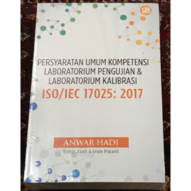 Jual Persyaratan Umum Kompetensi Laboratorium Pengujian & Laboratorium Kalibrasi ISO/IEC 17025: ...