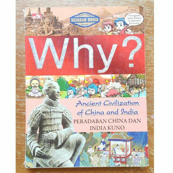 Jual WHY? ANCIENT CIVILIZATION OF CHINA AND INDIA. WORLD HISTORY ...