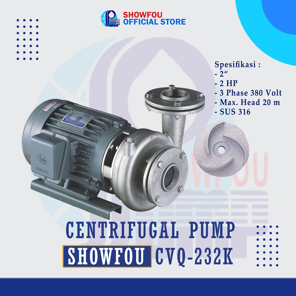 Jual SHOWFOU CENTRIFUGAL PUMP CVQ-232K, 2 HP, 3 Phase 1.5 kWatt 2 Inch ...