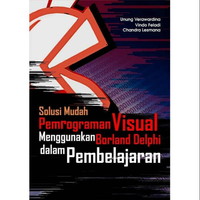 Jual NEW - BUKU Solusi Mudah Pemrograman Visual 1 Menggunakan Borland Delphi dalam Pembelajaran ...