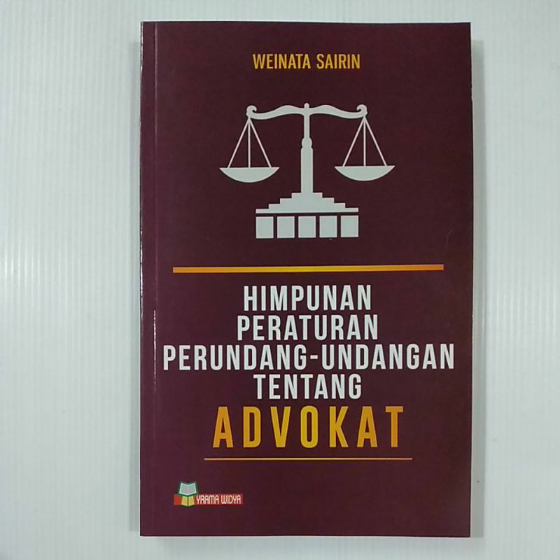 Jual Himpunan Peraturan Perundang undangan Tentang Advokat Weinata ...