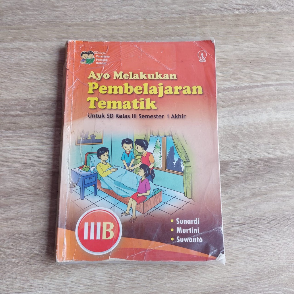 Jual BUKU AYO MELAKUKAN PEMBELAJARAN TEMATIK UNTUK SD KELAS III / 3 SEMESTER AKHIR IIIB KANISIUS ...