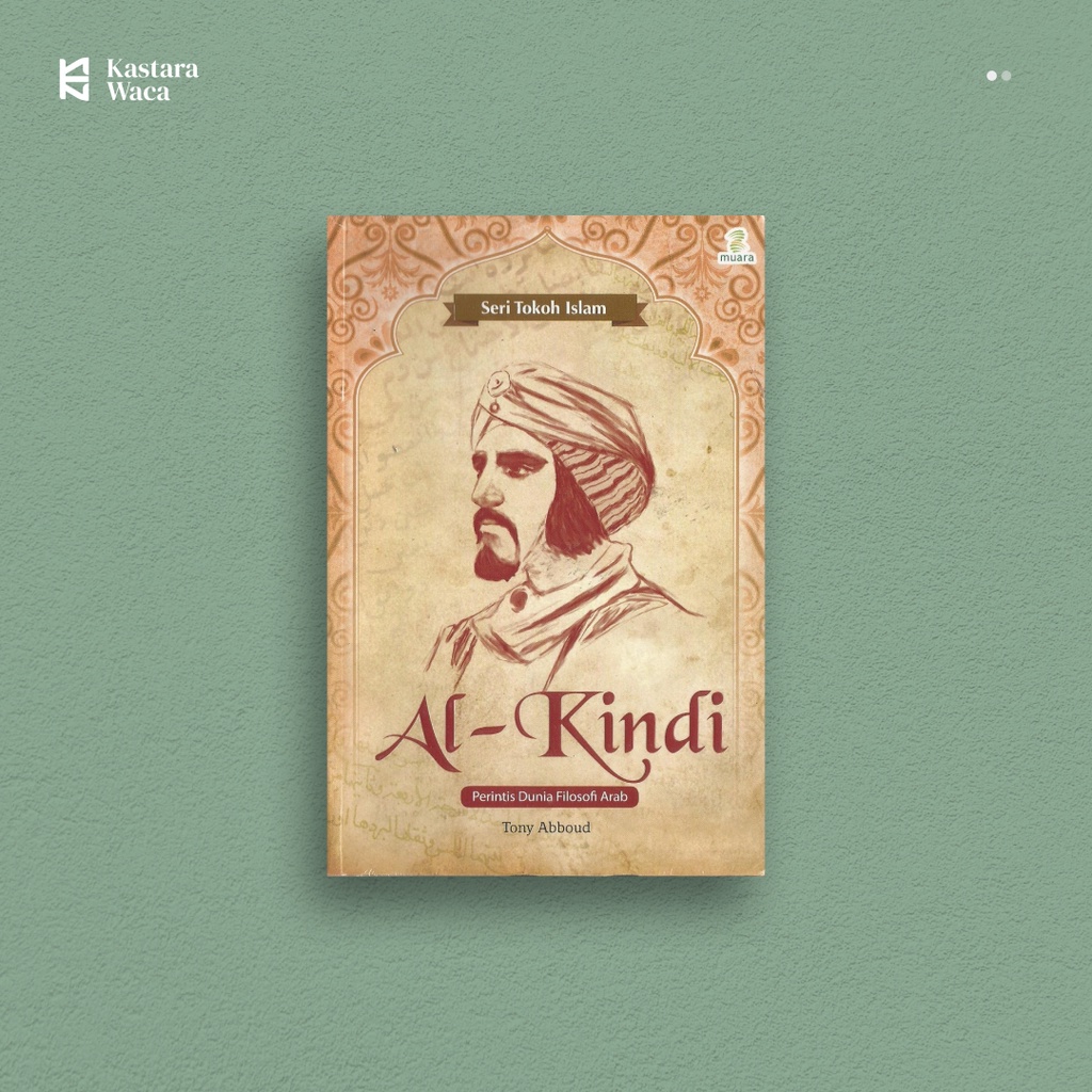 Jual Seri Tokoh Islam Al-Kindi: Perintis Dunia Filosofi Arab - Tony ...
