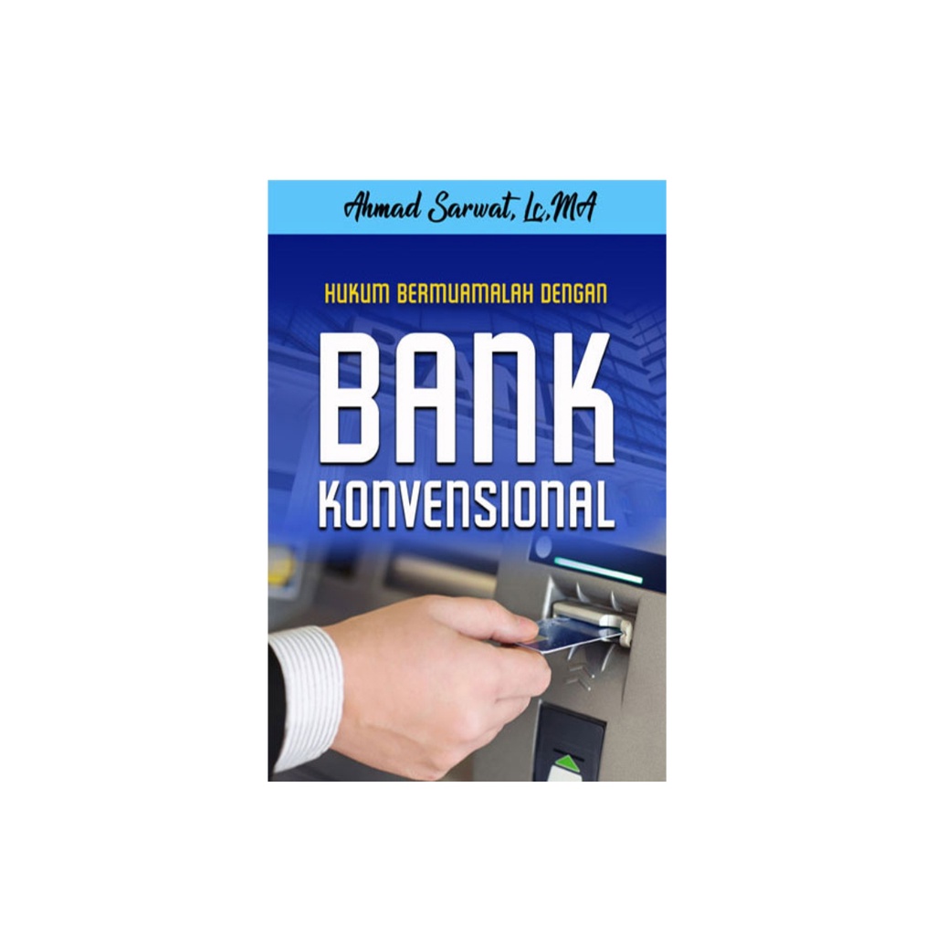Jual Hukum Bermuamalah Dengan Bank Konvensional (Ust Ahmad Sarwat, Lc ...