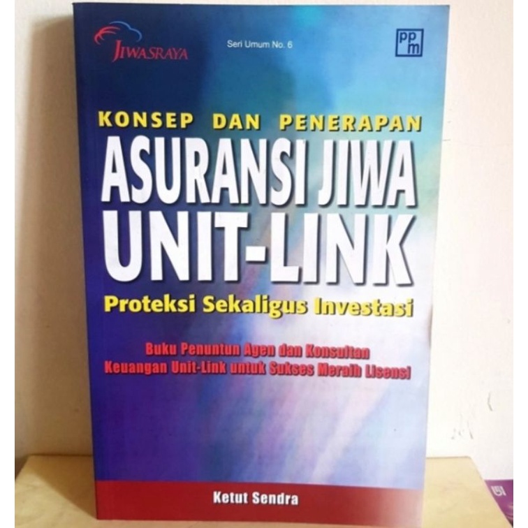 Jual Konsep dan Penerapan Asuransi Jiwa Unit-Link, Ketur Sendra ...