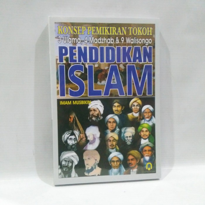Jual Buku Pendidikan Islam Konsep Pemikiran Tokoh 3 Ulama 4 Madzhab