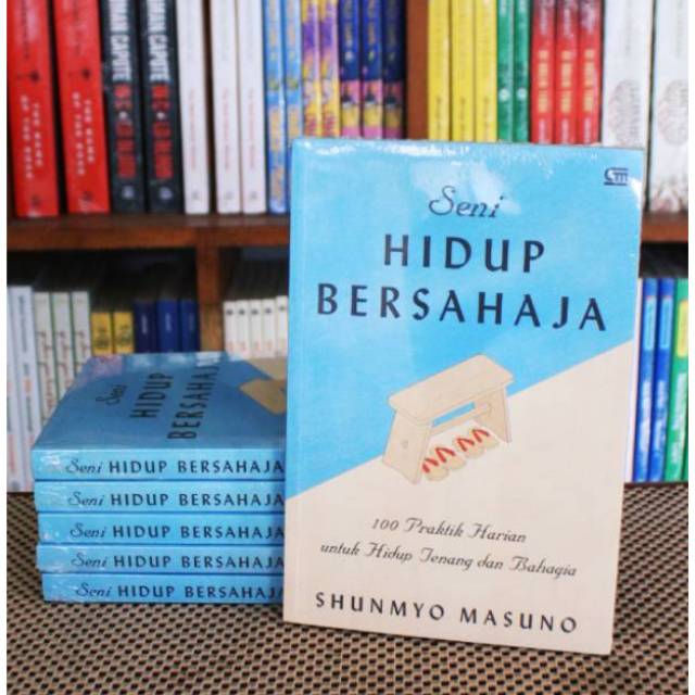 Jual Seni Hidup Bersahaja : 100 Praktik Harian untuk Hidup Tenang dan Bahagia | Shopee Indonesia