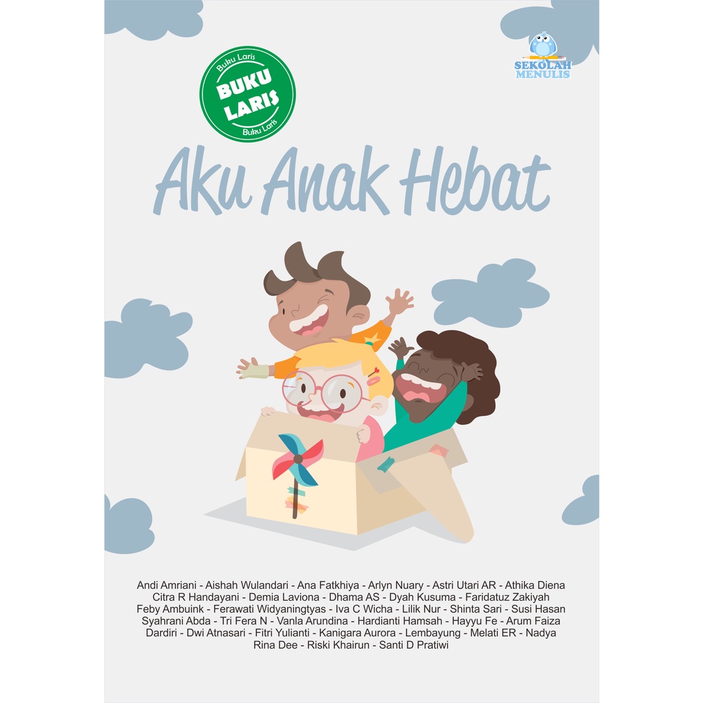 Jual Buku Aku Anak Hebat Jilid 1 Karya Penulis Terbaik Sekolah Menulis ...