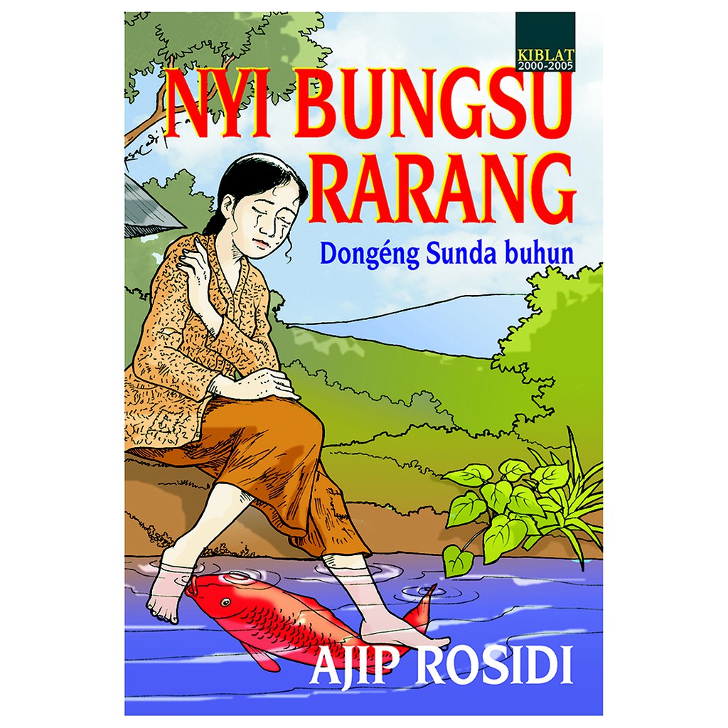 Jual Nyi Bungsu Rarang - Ajip Rosidi | Shopee Indonesia