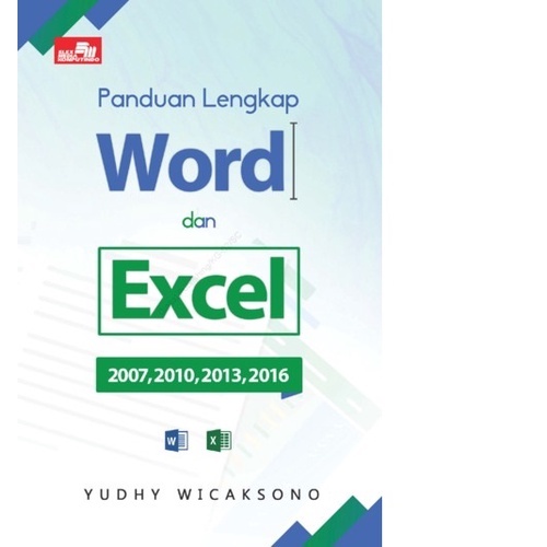Jual Panduan Lengkap Word dan Excel 2007, 2010, 2013, & 2016 | Shopee ...