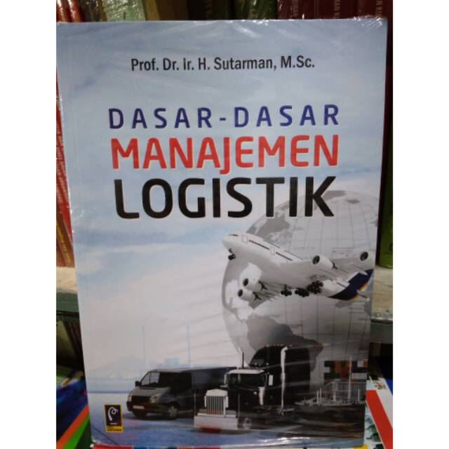 Jual DASAR - DASAR MANAJEMEN LOGISTIK | Shopee Indonesia