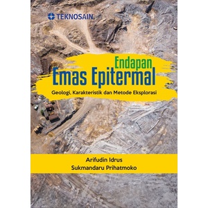 Jual Endapan Emas Epitermal; Geologi, Karakteristik dan Metode ...