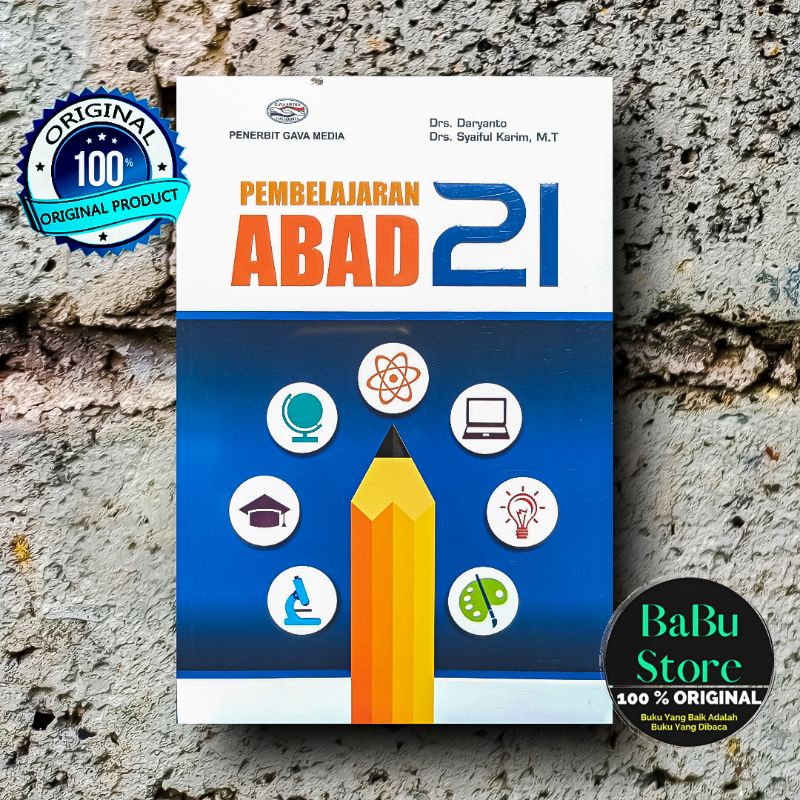 Jual Buku ORIGINAL - PEMBELAJARAN ABAD 21 EDISI REVISI - Daryanto & Syaiful Karim - GAVA MEDIA ...
