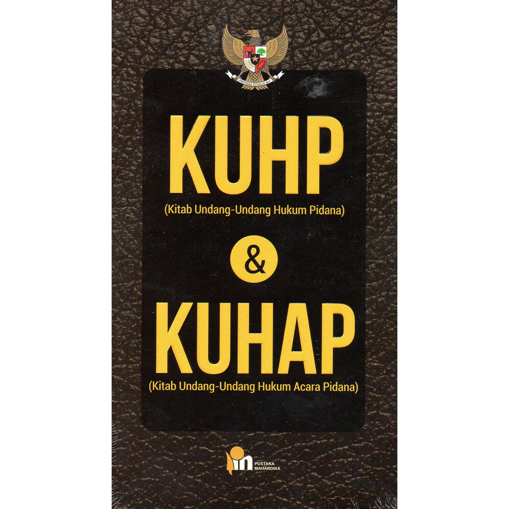 Jual KUHP (KITAB UNDANG-UNDANG HUKUM PIDANA) & KUHAP (KITAB UNDANG-UNDANG HUKUM ACARA PIDANA ...