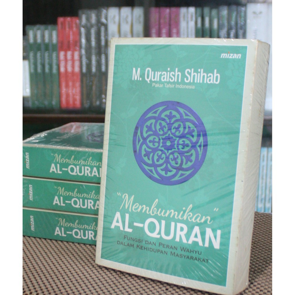 Jual [Mizan] Membumikan Al-Quran (Republish) - M. Quraish Shihab ...