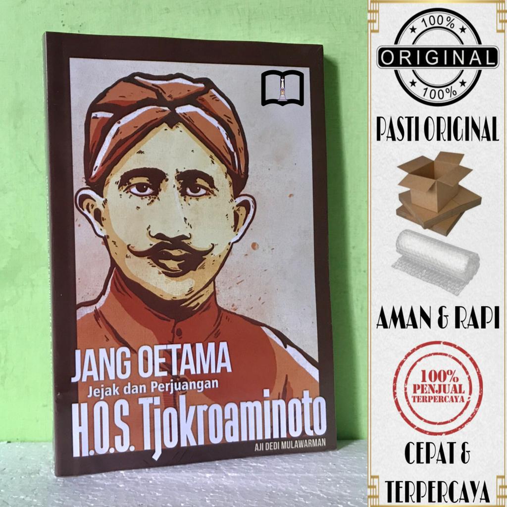 Jual Buku Jang Oetama Jejak Dan Perjuangan - H.O.S Tjokroaminoto ...
