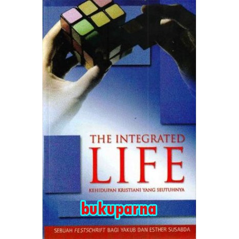 Jual Buku The Integrated Life - Jacob Susabda | Shopee Indonesia