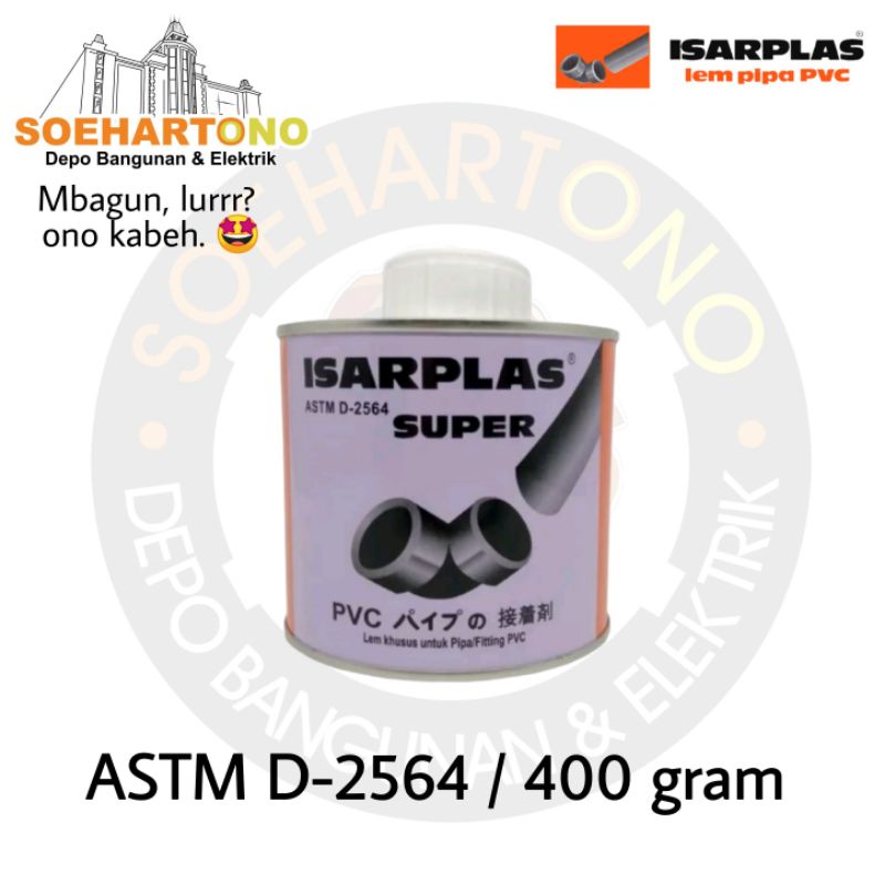 Jual Isarplas Super ASTM D-2564 Lem Pipa PVC 400 gram | Shopee Indonesia