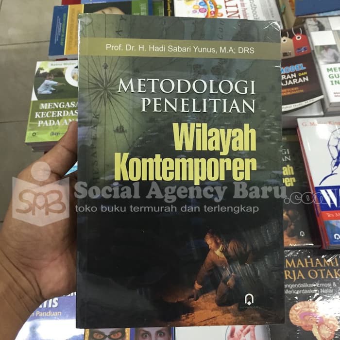 Jual Metode Penelitian Wilayah Kontemporer - Hadi Sabari Yunus ~sH467 ...